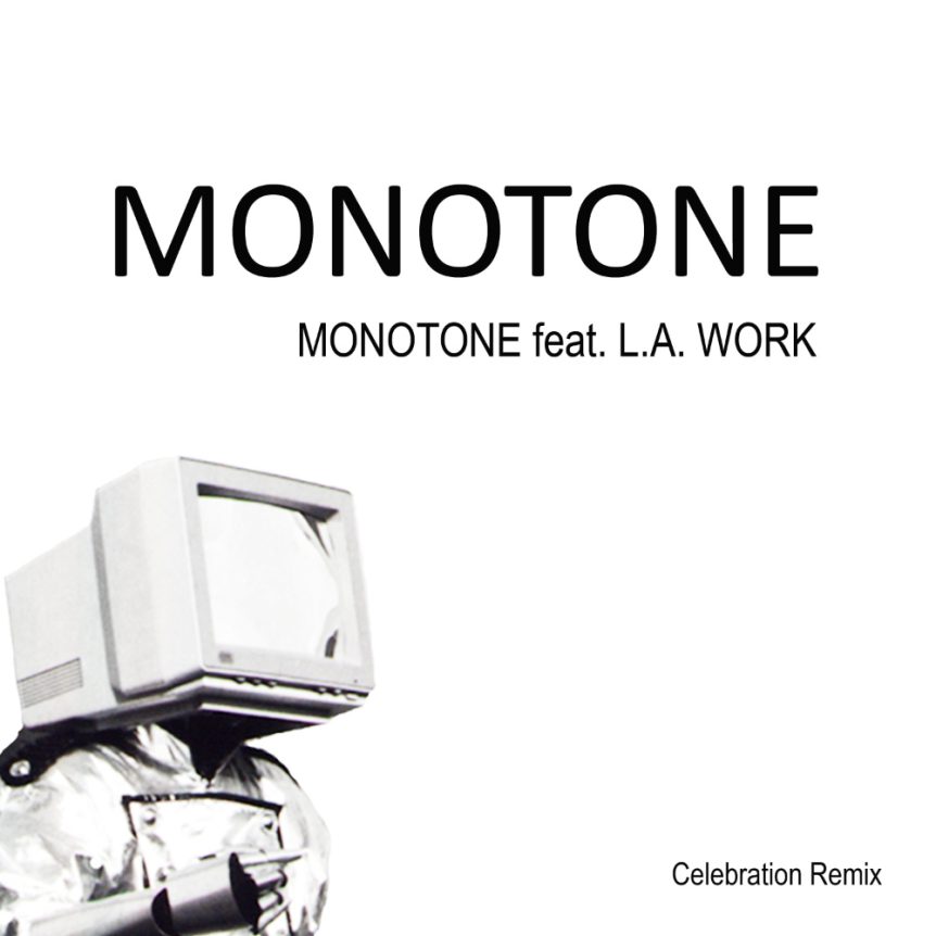 25 Jahre MONOTONE feat. L.A. WORK - Belgieninfo